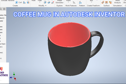 COFFEE MUG IN AUTODESK INVENTOR | AUTODESK INVENTOR TUTORIALS | CAD ...