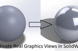 Helping People to Activate their Real Graphics Views in SolidWorks ...