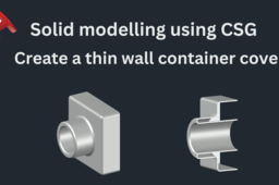 Creating Thin-Walled Container Cover in AutoCAD using CSG Technique | GrabCAD Tutorials